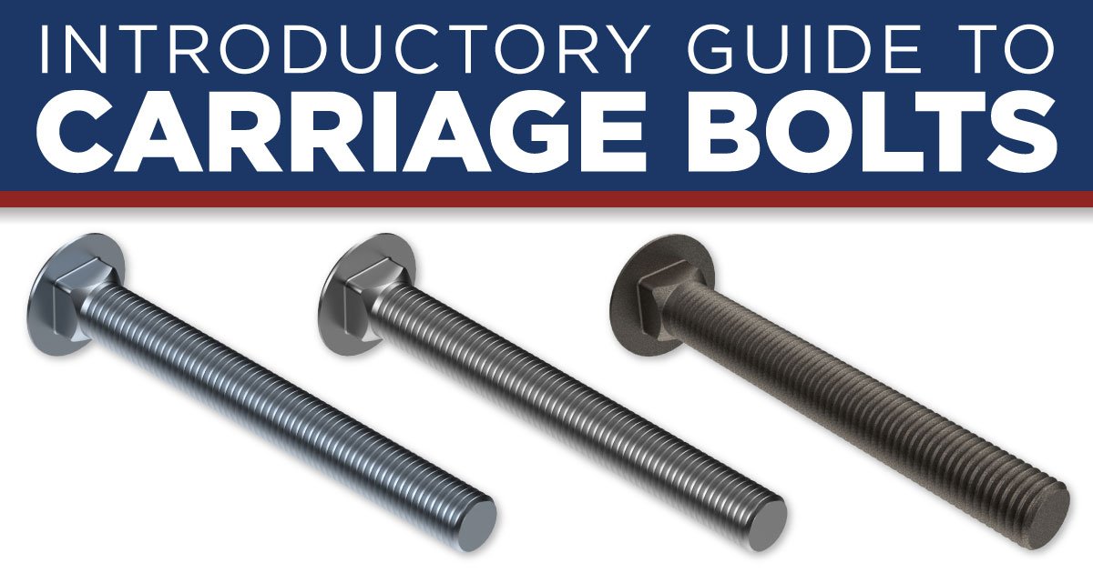 An Introduction to Carriage Bolts